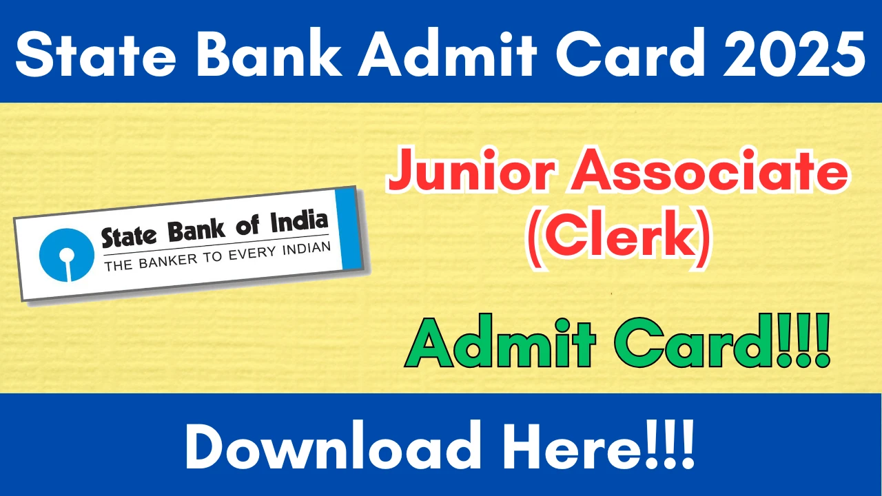 SBI Junior Associate Recruitment 2025 – Admit Card OUT!!!